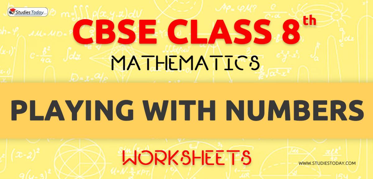 Worksheets For Class 8 Playing With Numbers Pdf Download Worksheets For Class 8 Playing With Numbers Pdf Download